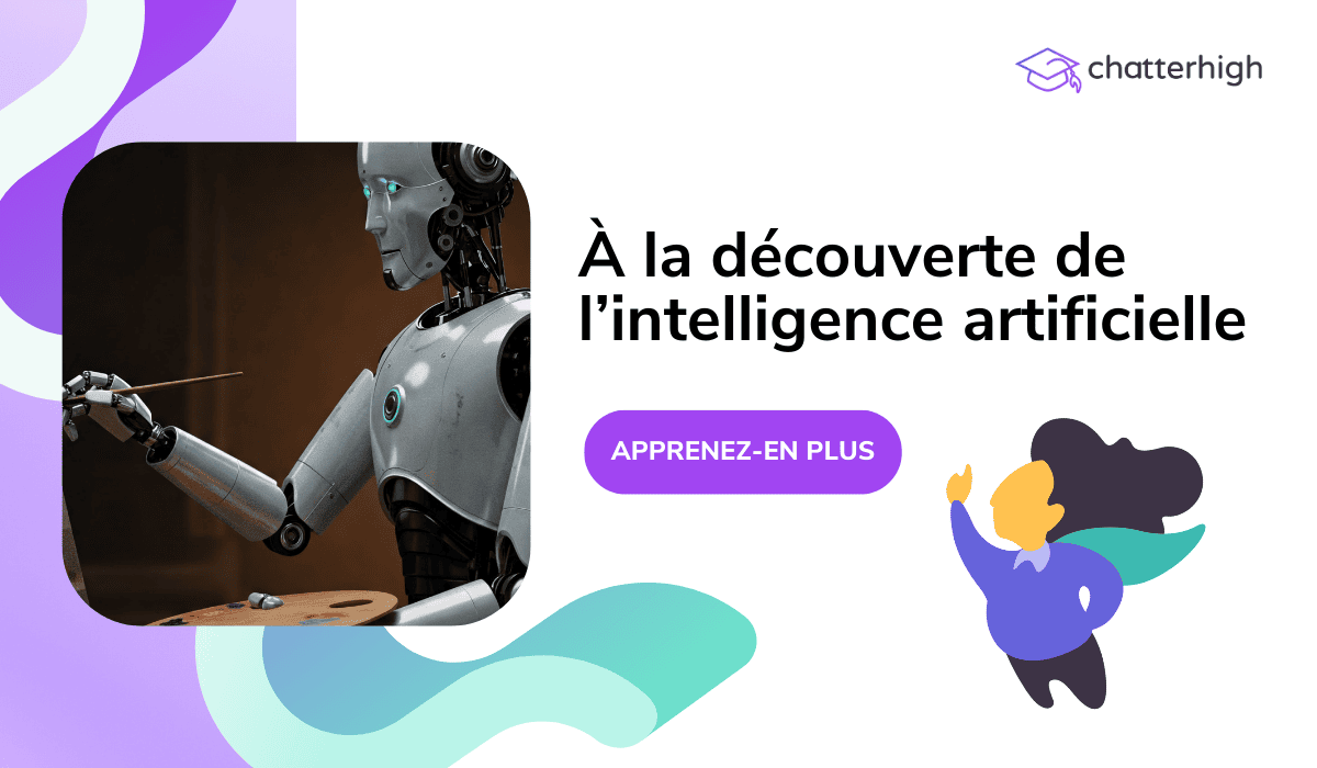 À la découverte de l’intelligence artificielle | ChatterHigh