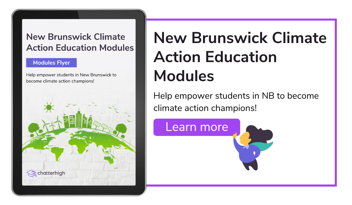 New Brunswick Climate Action Education Modules | ChatterHigh