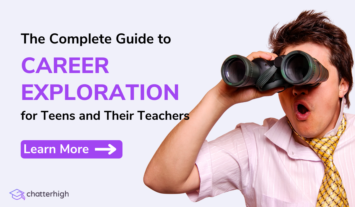 The Complete Guide to Career Exploration: for Teens and their Teachers